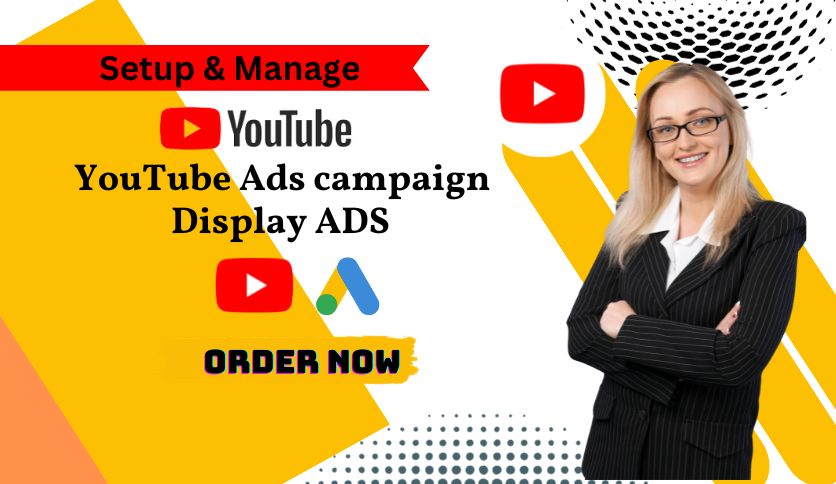 Google Display Ads Campaign, Youtube Ads | Legiit