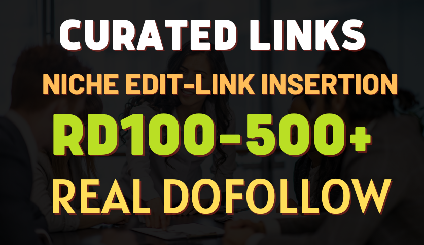 Real Curated Link (Niche Edits)- Link Insertion On Outreach On Genuine ...