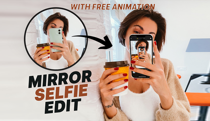 Expertly Edit Mirror Selfies And Change Your Phone | Legiit