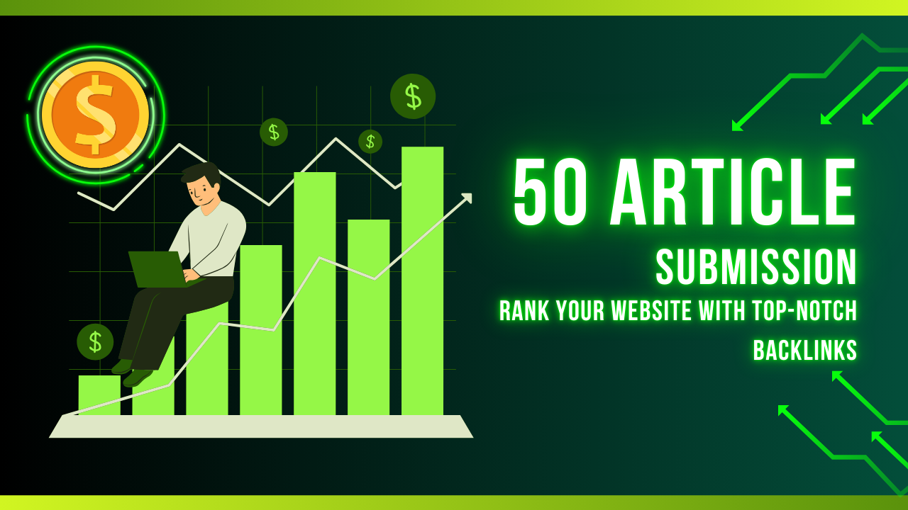 50 Article Submission With Top-Notch Backlinks | Legiit