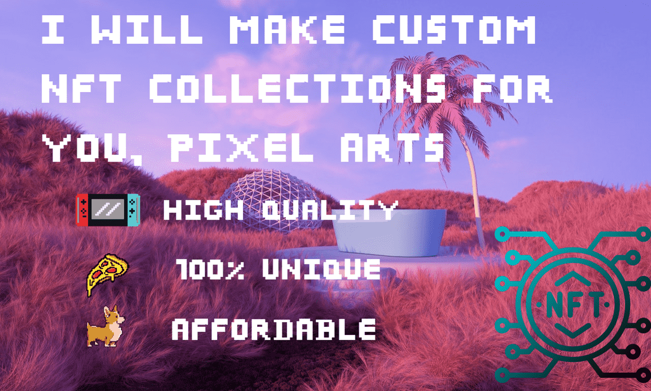 Create Your Own Custom Nft Collection, Pixel Art | Legiit