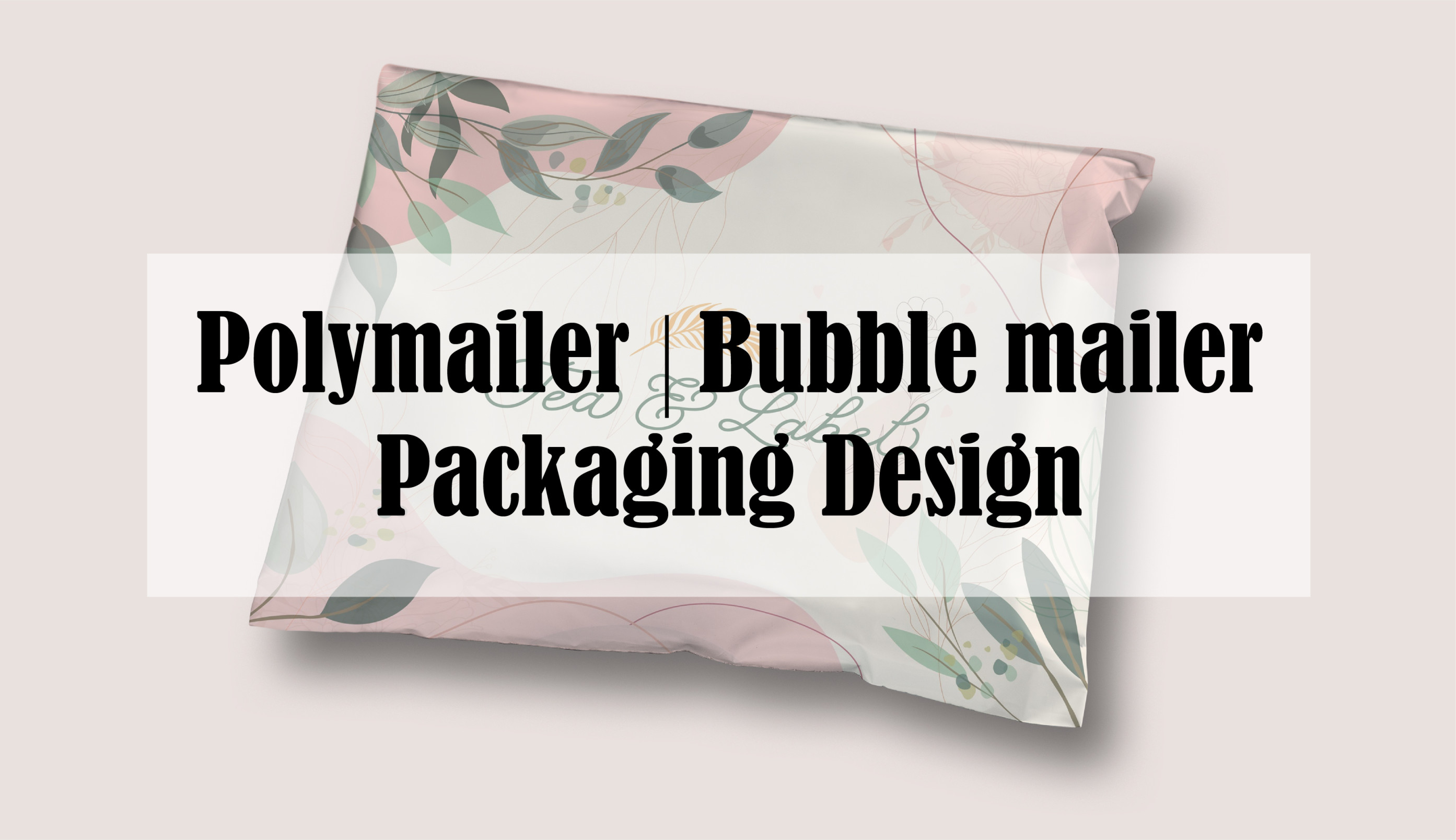 Custom Polymailer, Bubble Mailer Packaging Design | Legiit