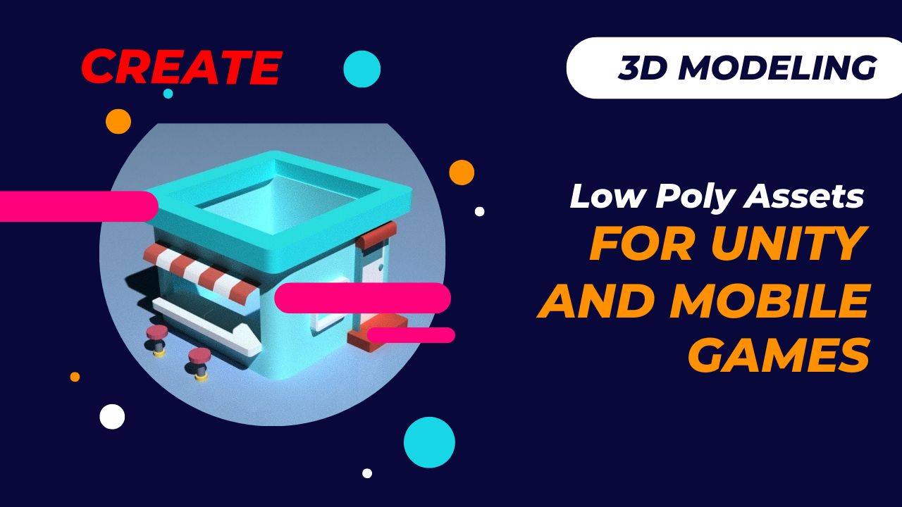 Design Customized 3D Low Poly Model For Unity | Legiit