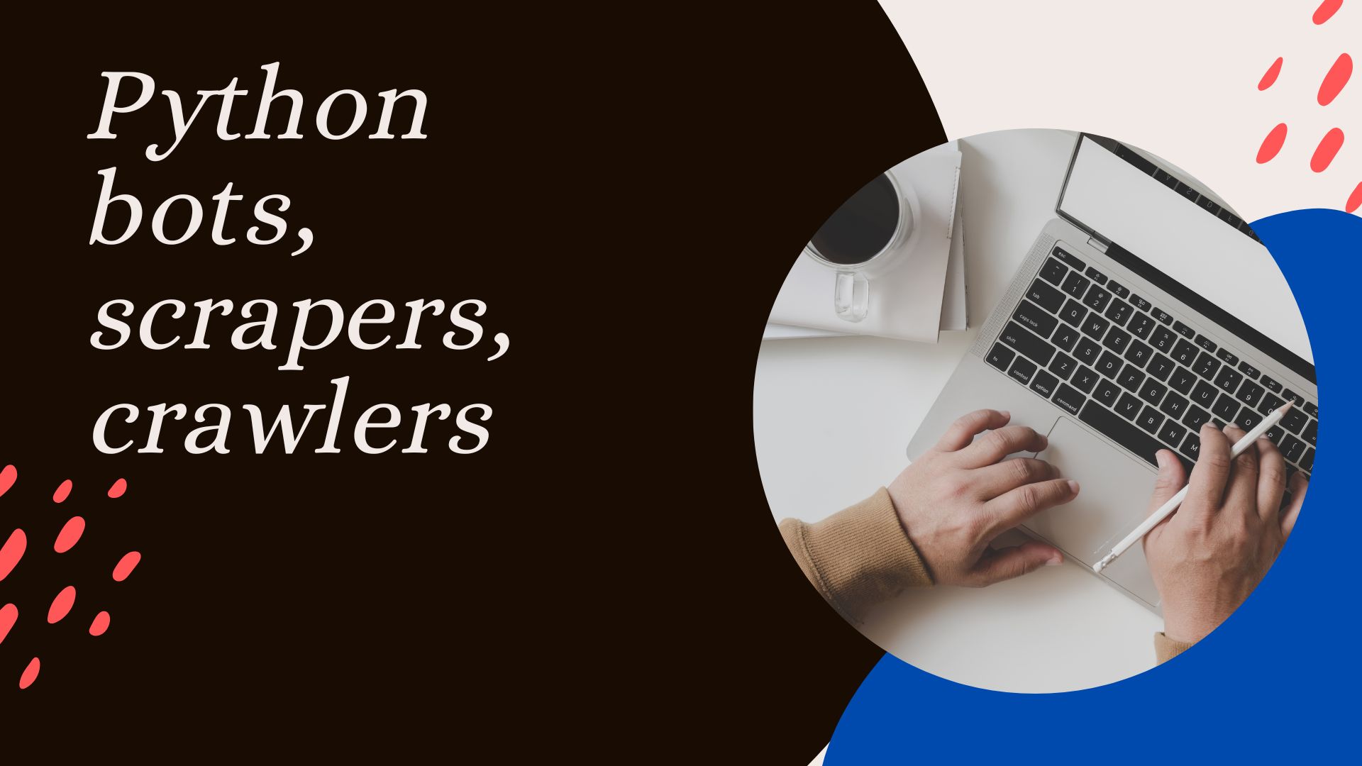 Python Bots, Scrapers, Crawlers, Monitoring Tools | Legiit