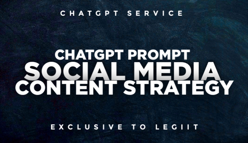 ChatGPT Prompt For Social Media Content Strategy | Legiit