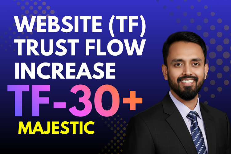 Majestic Trust Flow TF-30+ Increase | Boost Website Trust & Authority