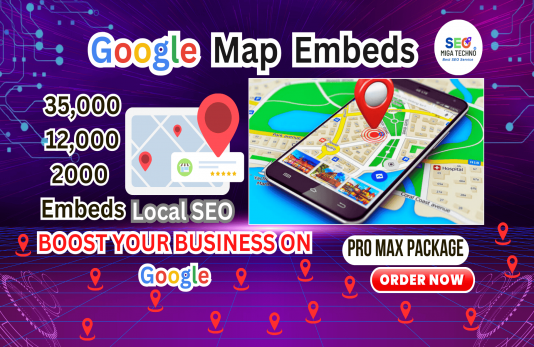 35000 Google Map Embeds | GMB Ranking - Pro Max | Legiit