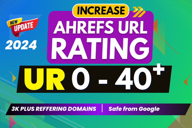 Increase URL Rating Ahrefs UR 40+ 2024 New Update | Legiit