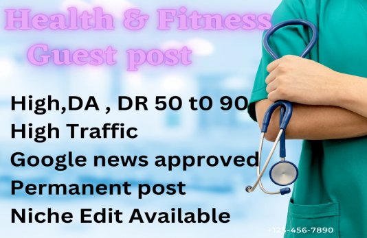 High Quality Guest Post On Health And Fitness | Legiit